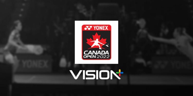 Link Streaming BWF Canada Open 2022 - Blog Vision+