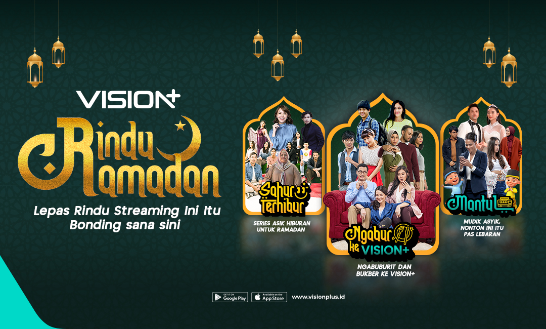 Momen Ramadan Lebih Spesial! Streaming Tayangan Favorit di VISION+ - Blog Visionplus
