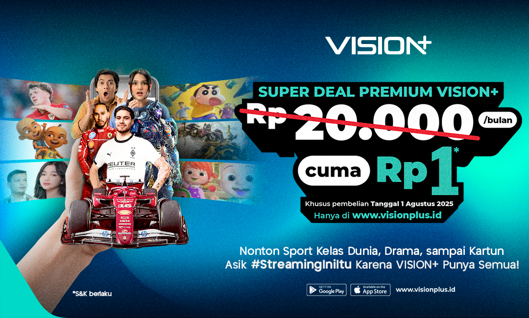 Promo Super Deal Premium VISION+, Cuma Rp1 Bisa Streaming Tayangan ...
